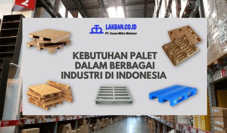 Kebutuhan Palet dalam Berbagai Industri di Indonesia