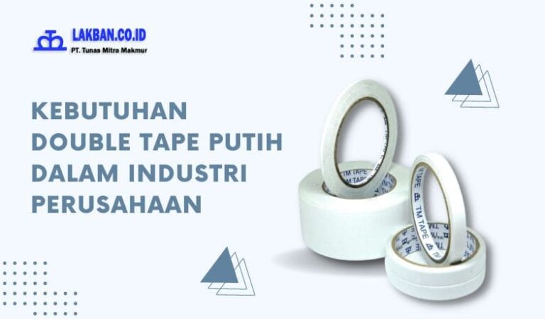 Kebutuhan Double Tape Putih Dalam Industri Perusahaan