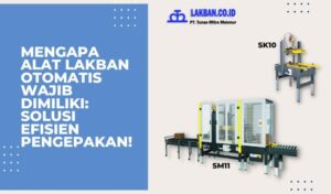Mengapa Alat Lakban Otomatis Wajib Dimiliki?